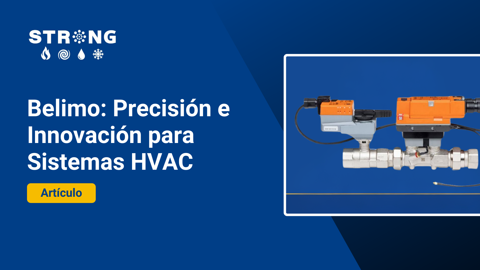 Belimo: Precisión e Innovación para Sistemas HVAC - Strong Latam
